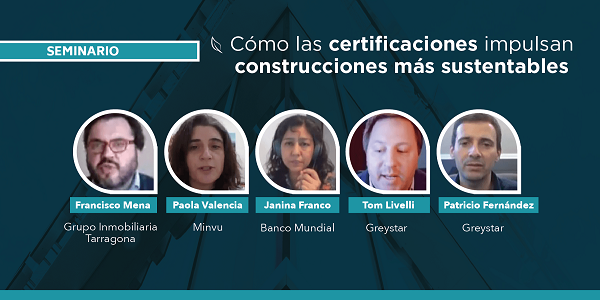 Seminario “Cómo las certificaciones impulsan construcciones más sustentables” – Certificación de ...